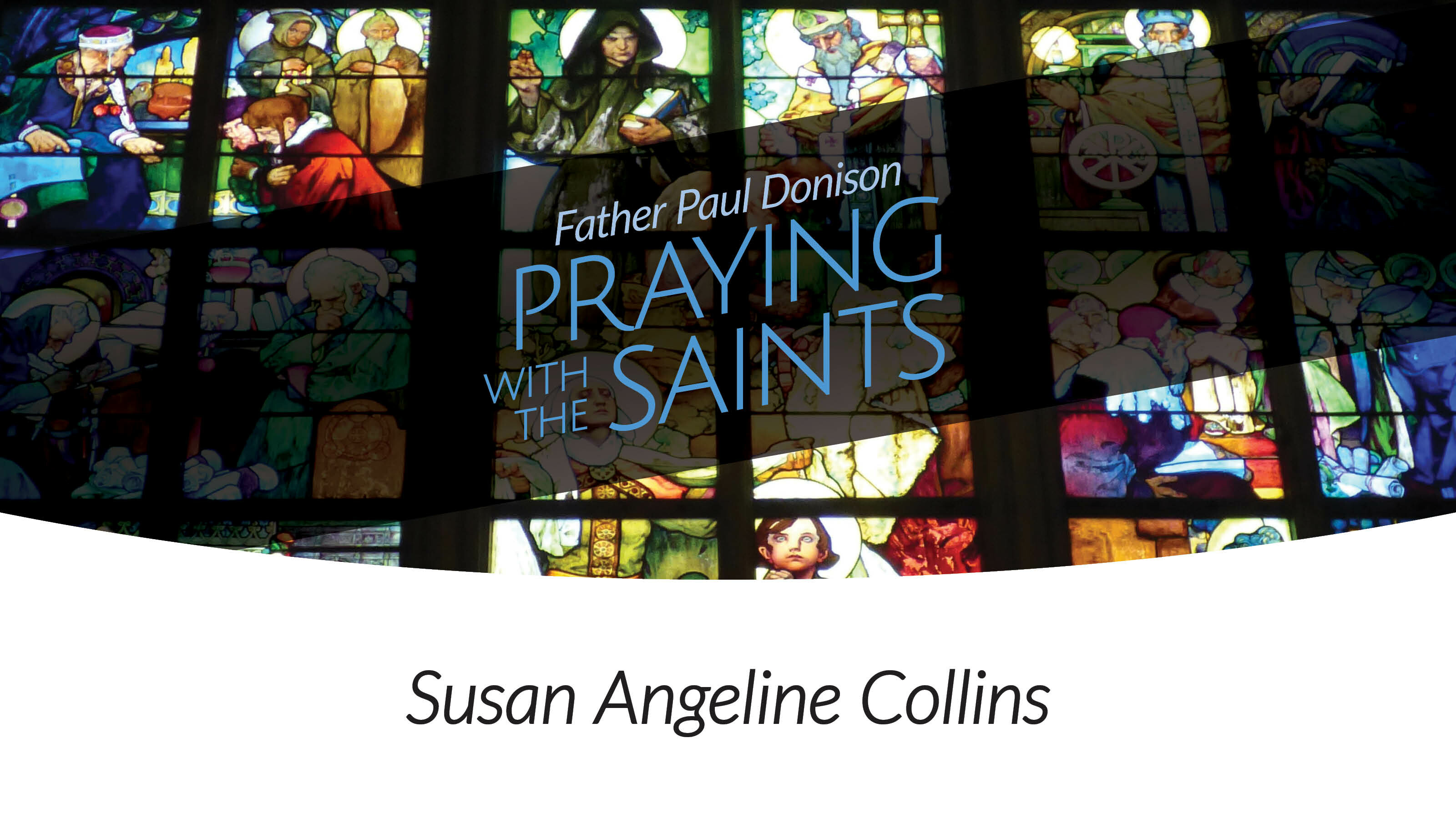 Susan Angeline Collins - Praying with the Saints - Christ Church Plano