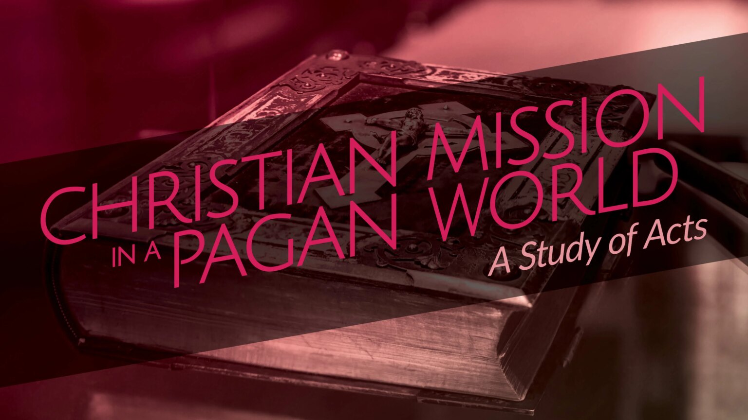 Christian Mission in a Pagan World – Christ Church Plano