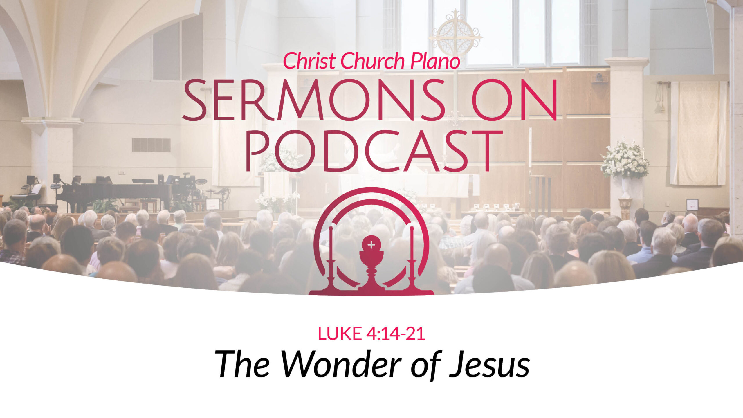 The Wonder of Jesus - Christ Church Plano
