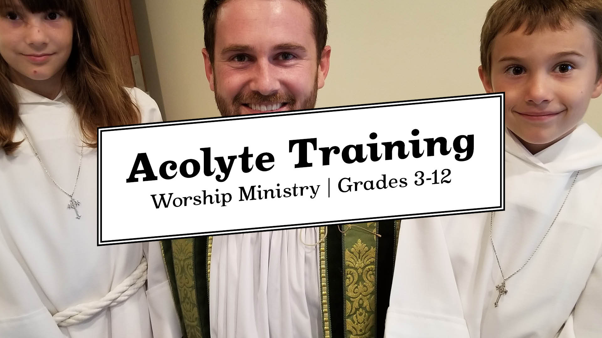 Acolyte Training - Christ Church Plano